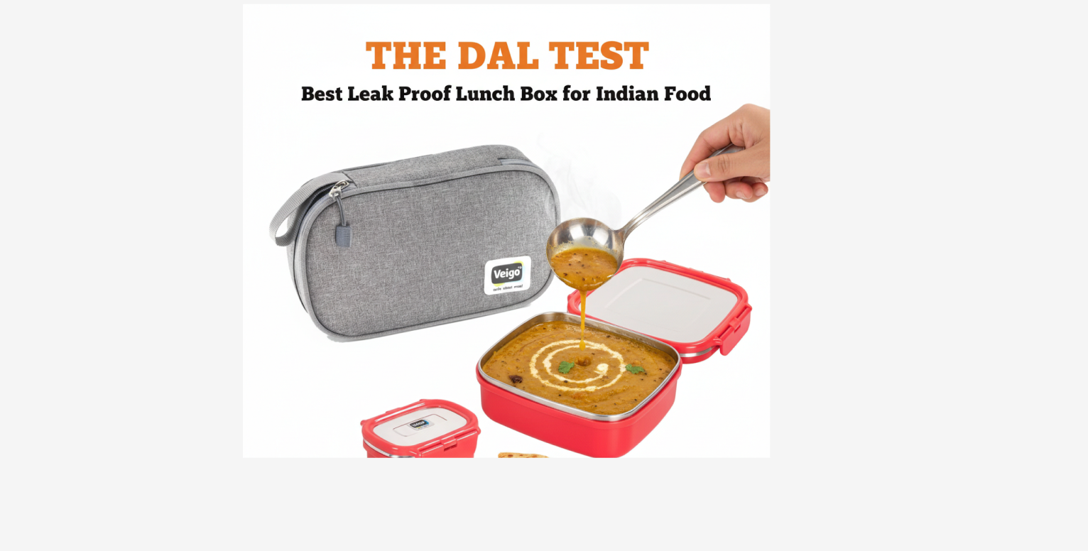 The Dal Test | Best Leak Proof Lunch Box for Indian Food – veigolunchboxes